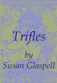 TRIFLES @ 100 | History Matters: Celebrating Women's Plays of the Past